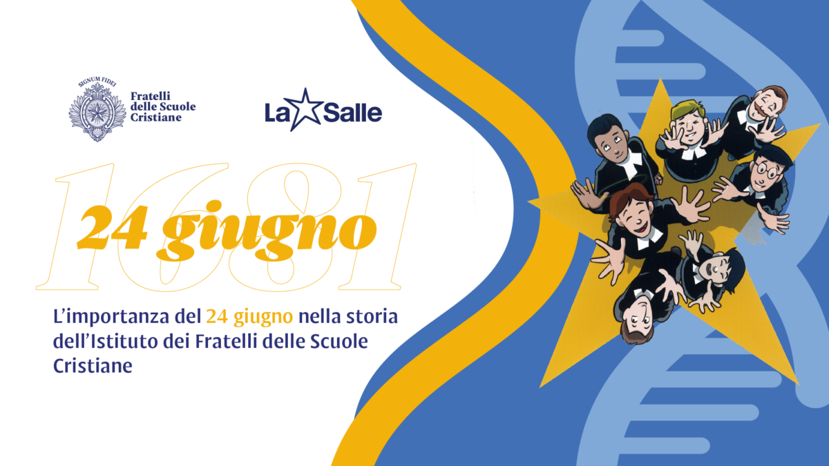 L’importanza del 24 giugno nella storia dell’Istituto dei Fratelli ...