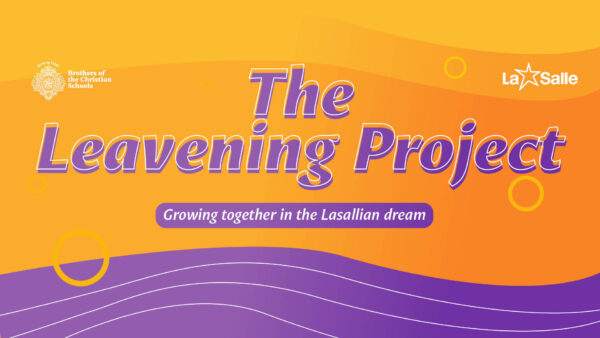 The Leavening Project – La Salle Worldwide | lasalleorg | Rome