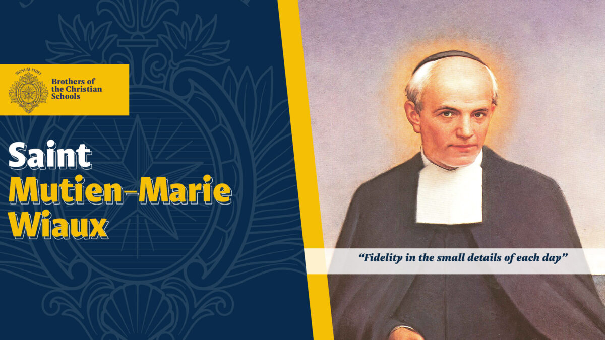 Saint Mutien-Marie Wiaux – La Salle Worldwide | lasalleorg | Rome