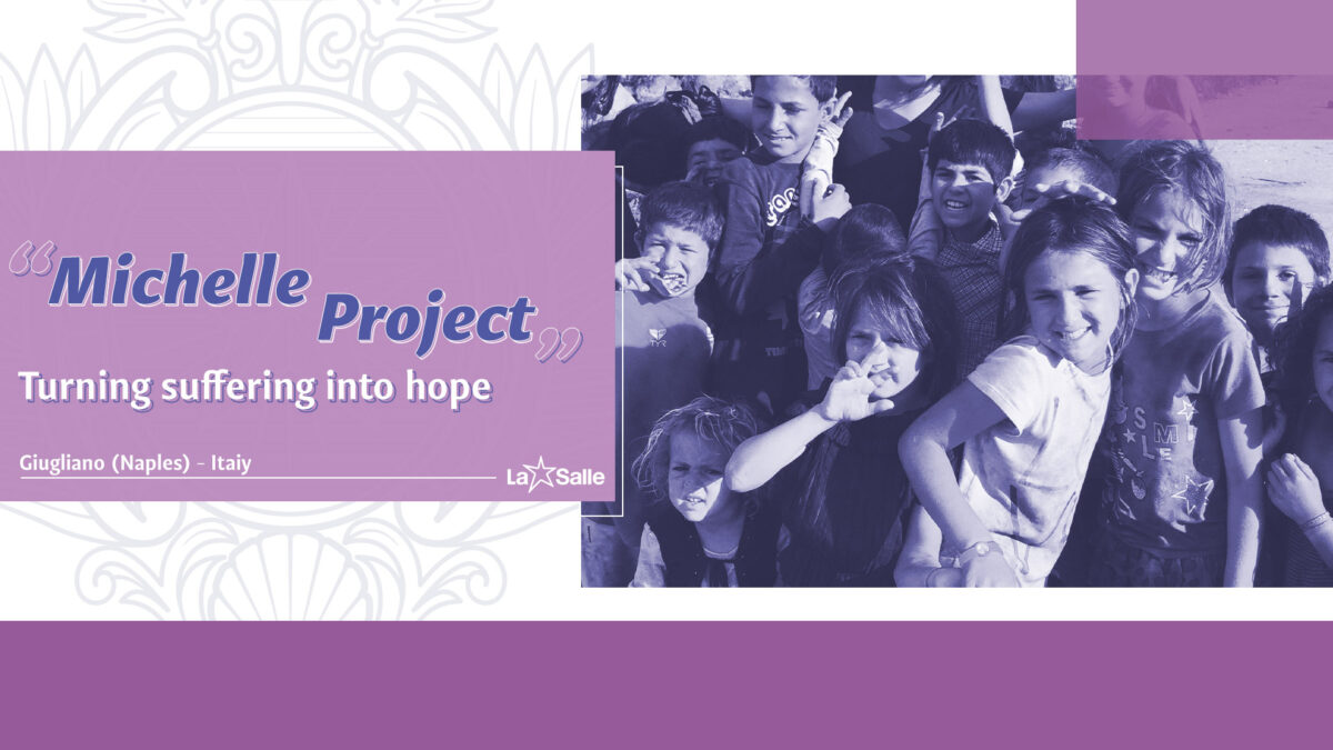 “Michelle Project” – Turning suffering into hope – La Salle Worldwide ...