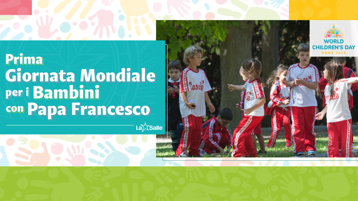 Prima Giornata Mondiale per i Bambini con Papa Francesco – La Salle ...